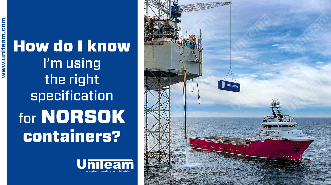 NORSOK Z-015 Containers - Right specification - Uniteam